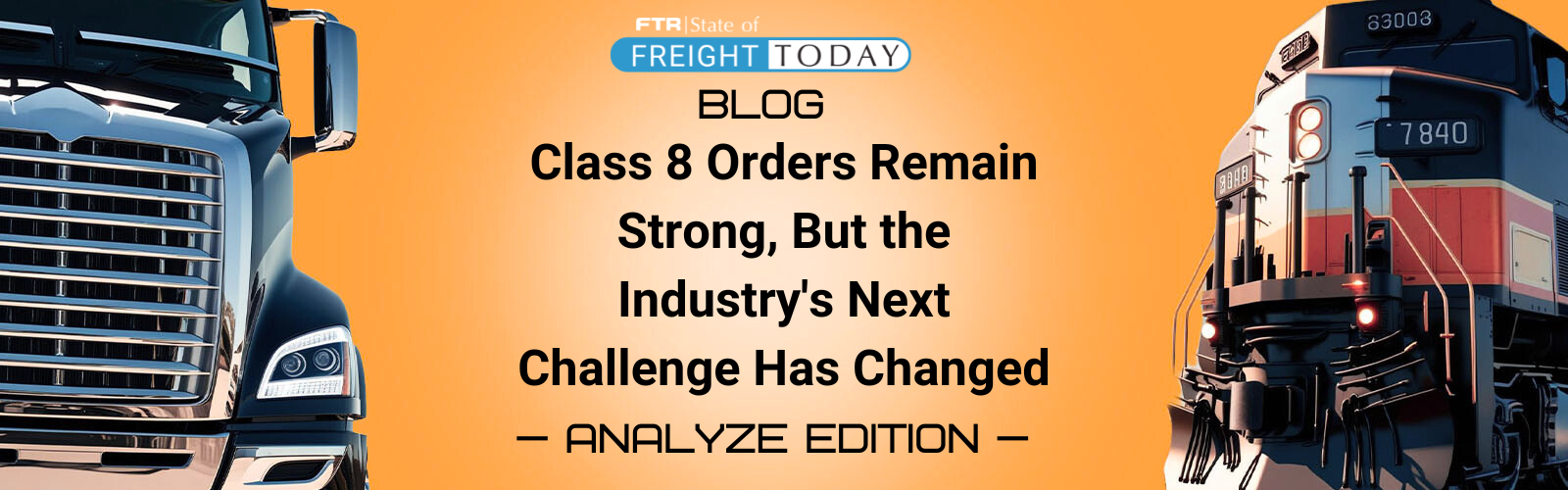 Class 8 Orders Remain Strong, But the Industry's Next Challenge Has Changed